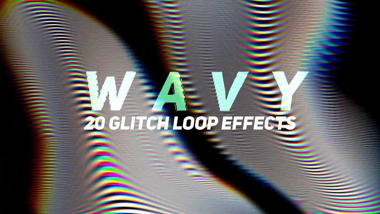 WAVY - 20 Glitch Loop Effects — Free Stock Footage Archive